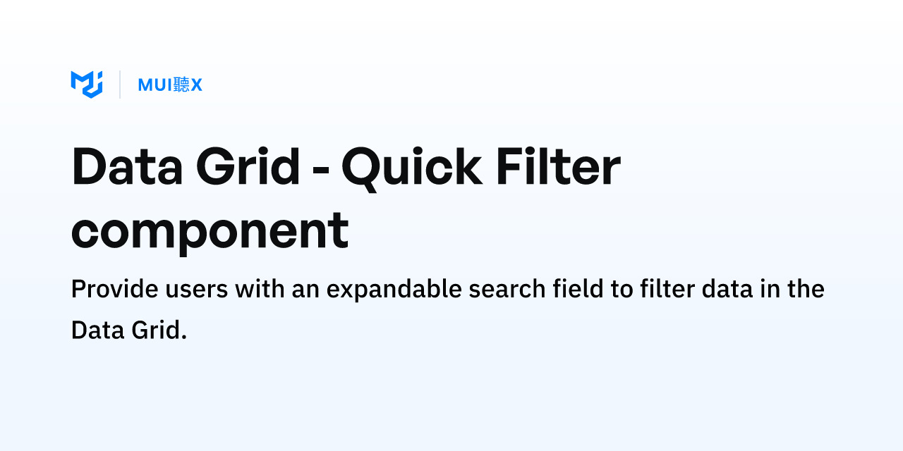 Data Grid - Quick Filter component - MUI X Data Grid - Quick Filter component - MUI X